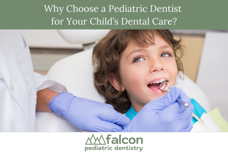 Why Choose a Pediatric Dentist for Your Child’s Dental Care? | Falcon ...